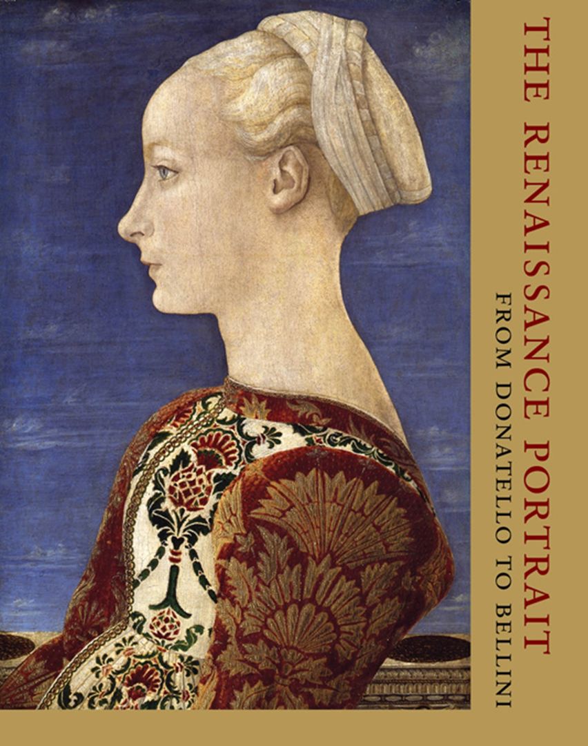 The Renaissance Portrait from Donatello to Bellini | The Metropolitan ...